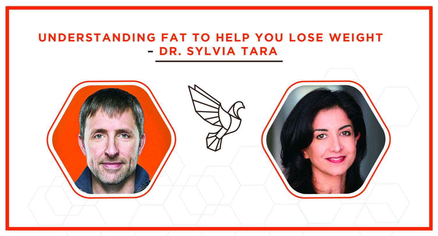 How eating fat will help you lose weight with Dr. Sylvia Tara