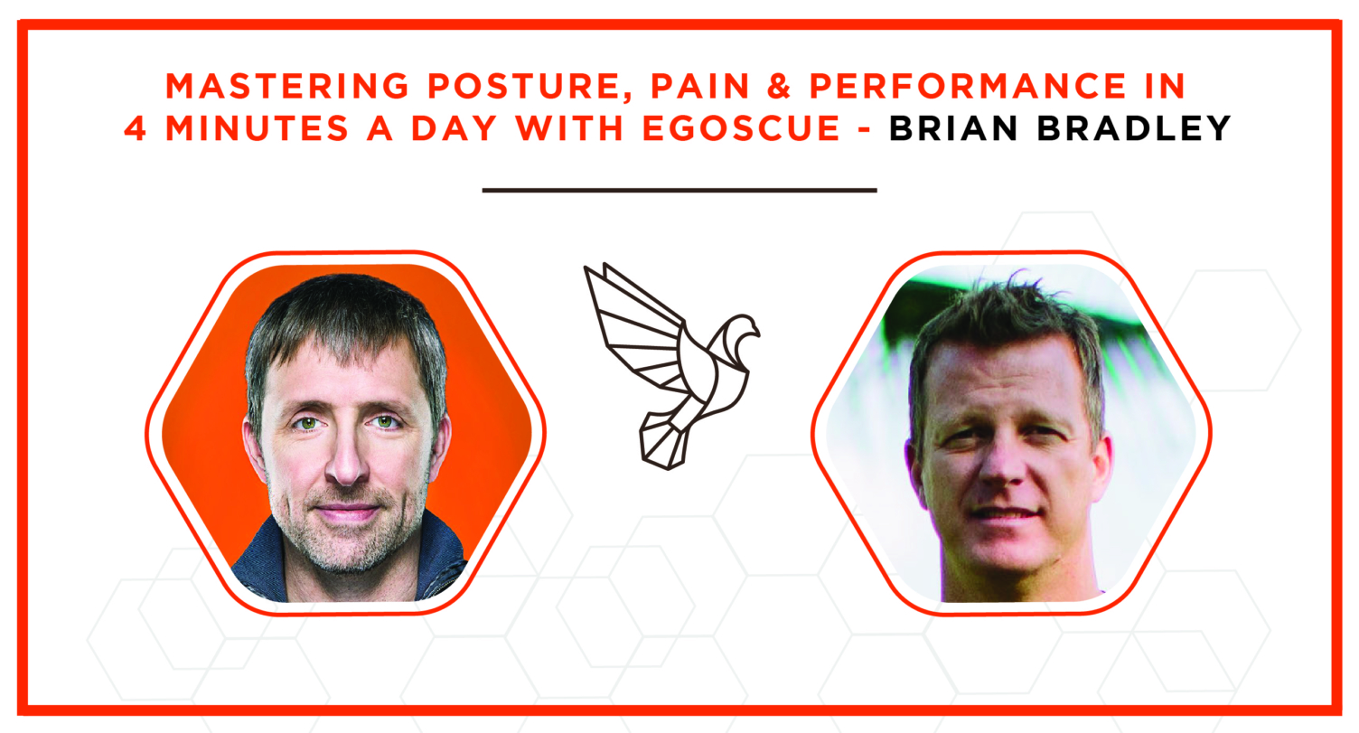 Mastering Posture, Pain & Performance in 4 Minutes a Day with Egoscue ...