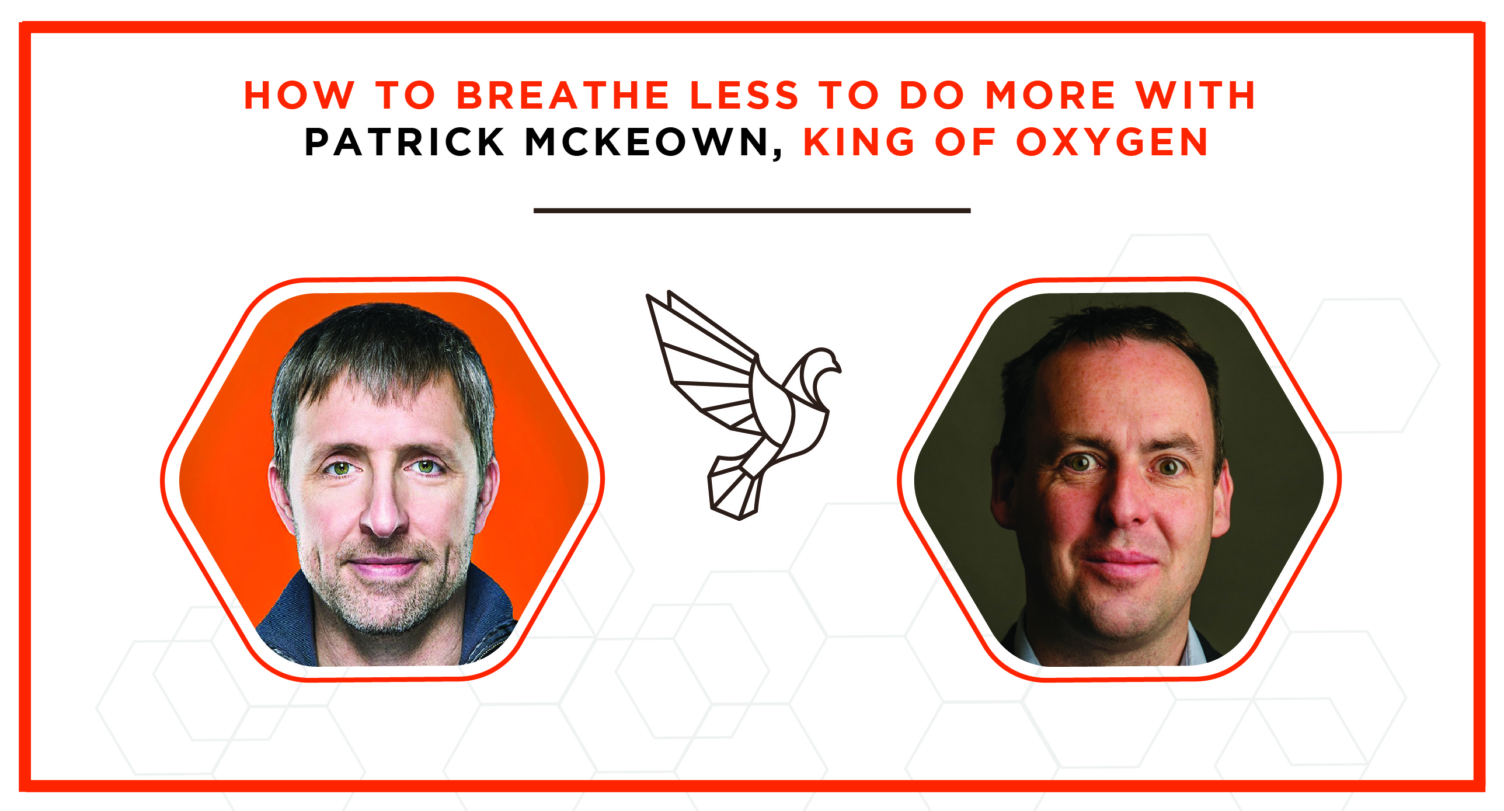 How to Breathe Less to Do More with Patrick McKeown, King of Oxygen - #434
